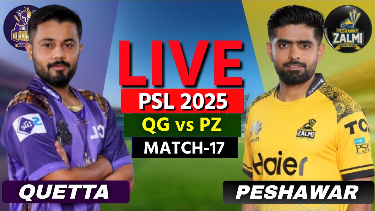 PSL Live: Peshawar vs Quetta, 17th Match | PZ vs QG Live | Scores & Commentary | PZ 13 OV - YouTube