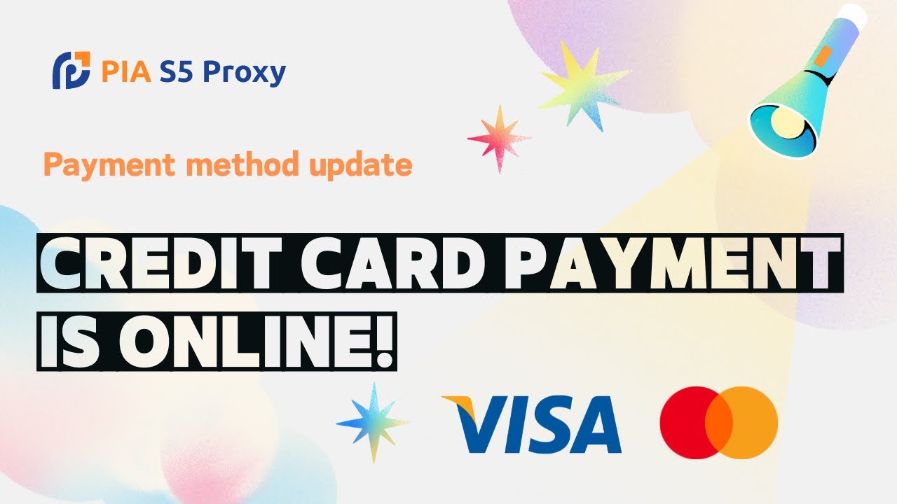 PIA S5 Proxy launches a new credit card payment method to make your ...