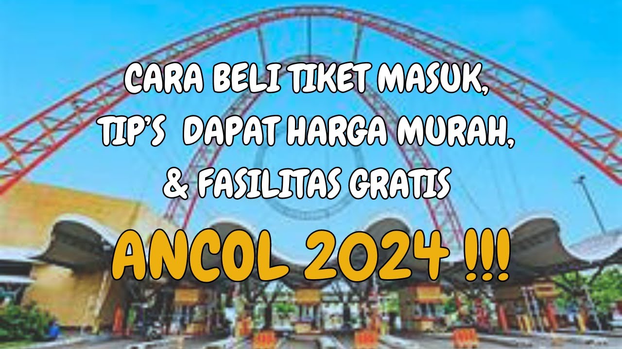 CARA BELI TIKET MASUK ANCOL TERBARU 2024 MUDAH MURAH DAN CEPAT ...