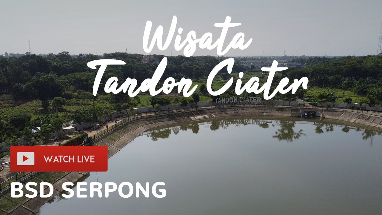 Wisata Tandon Ciater BSD Serpong - YouTube