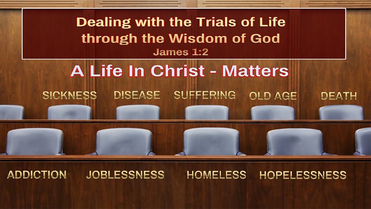 Dealing with the Trials of Life, through the Wisdom of God - YouTube