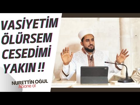 Vasiyetim ölürsem cesedimi yakın #ahiret #miras #zenginlik #rahim #allah #allahhuakbar