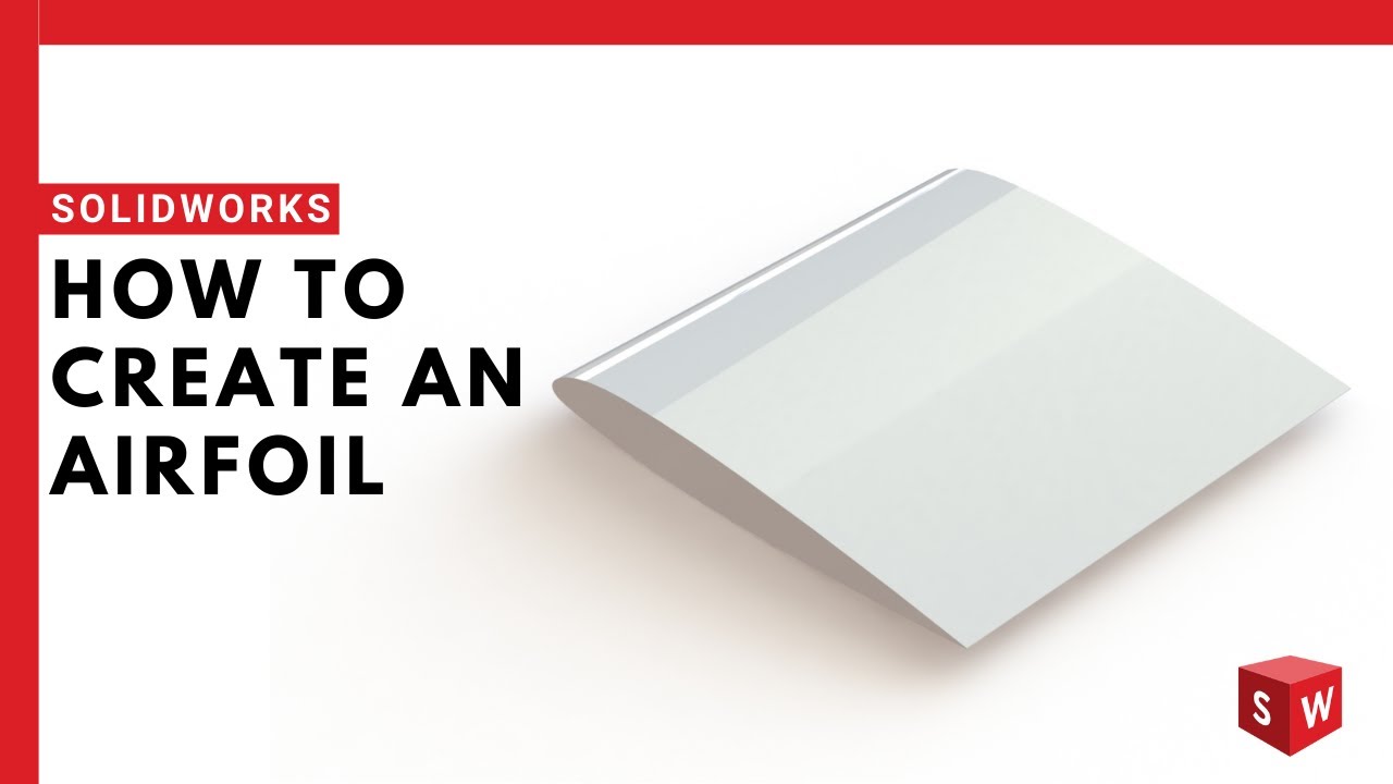 How to Create an Airfoil in SolidWorks - YouTube