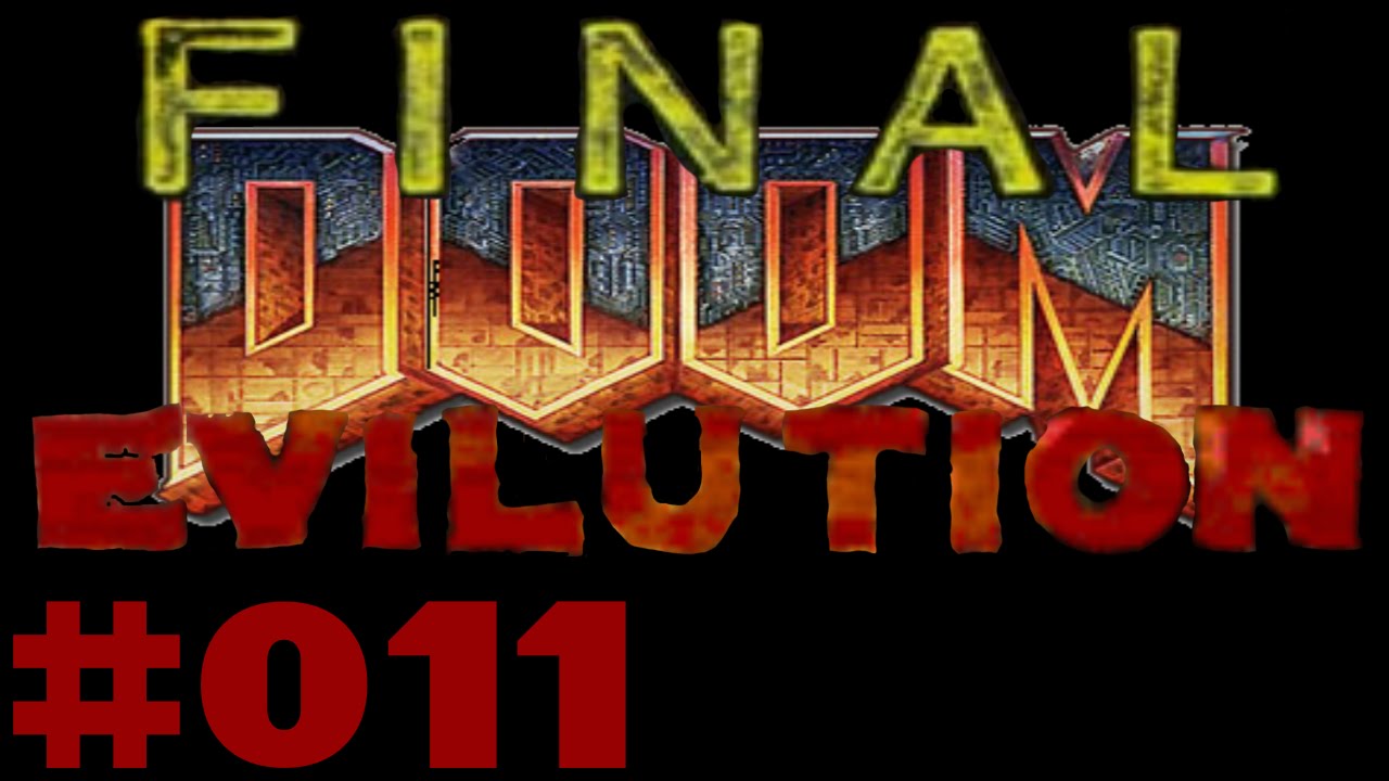 Let's Play Final Doom Evilution Part #011 Working the Steel - YouTube