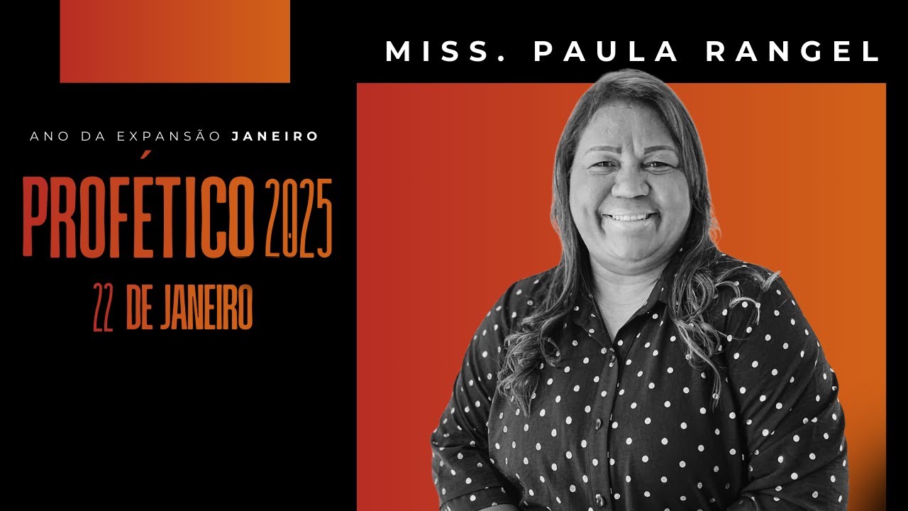 Conferência Profética - Miss. Paula Rangel - 22/01/2025 - 20H - YouTube