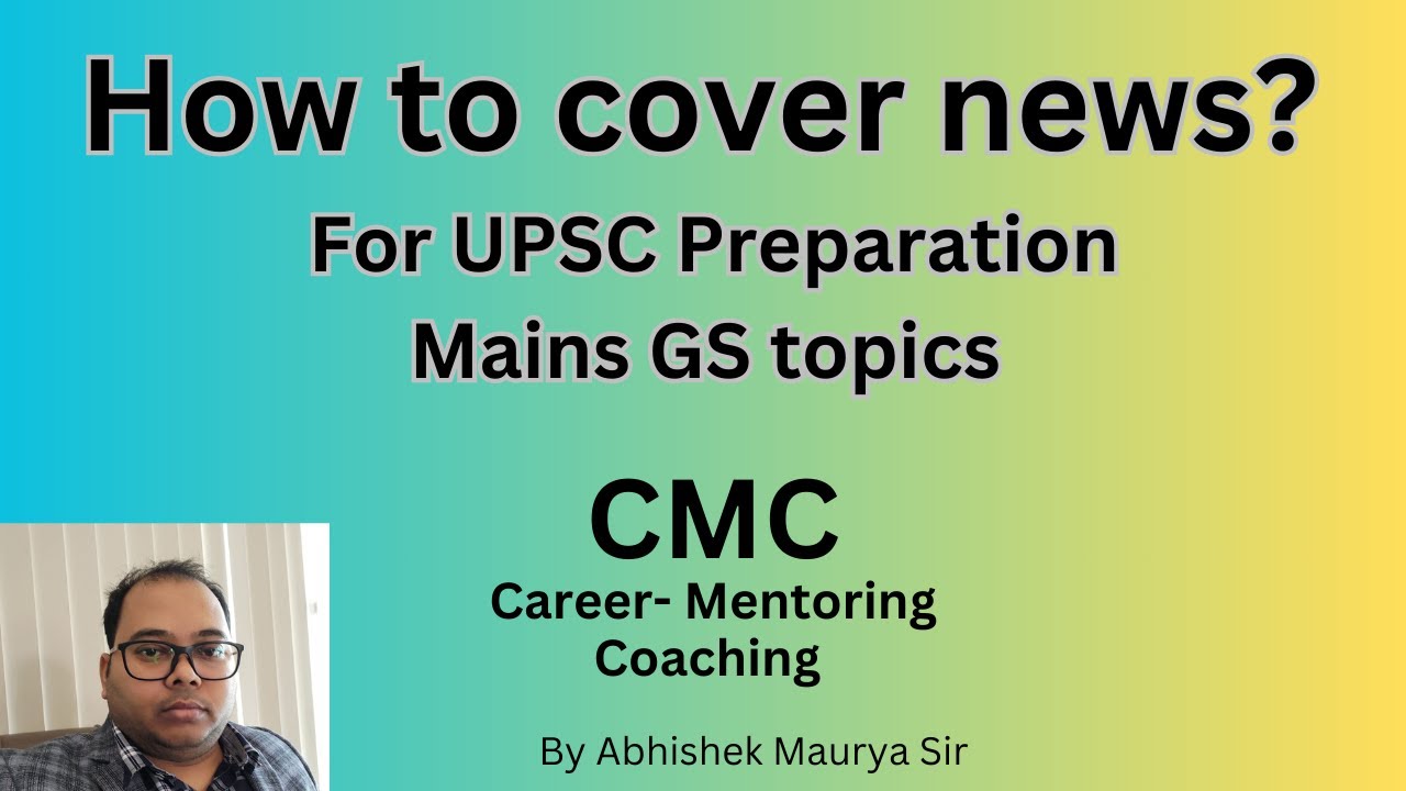 How to cover News ? for UPSC GS Mains Topics? - YouTube