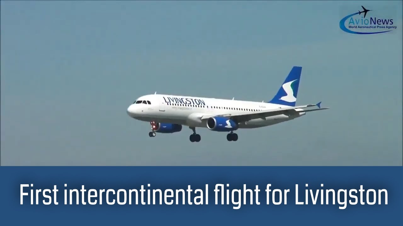 First intercontinental flight for Livingston - YouTube