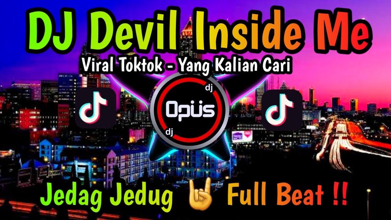 DJ DEVIL INSIDE ME REMIX FULL BASS ♫ LAGU DJ TERBARU REMIX ORIGINAL ...