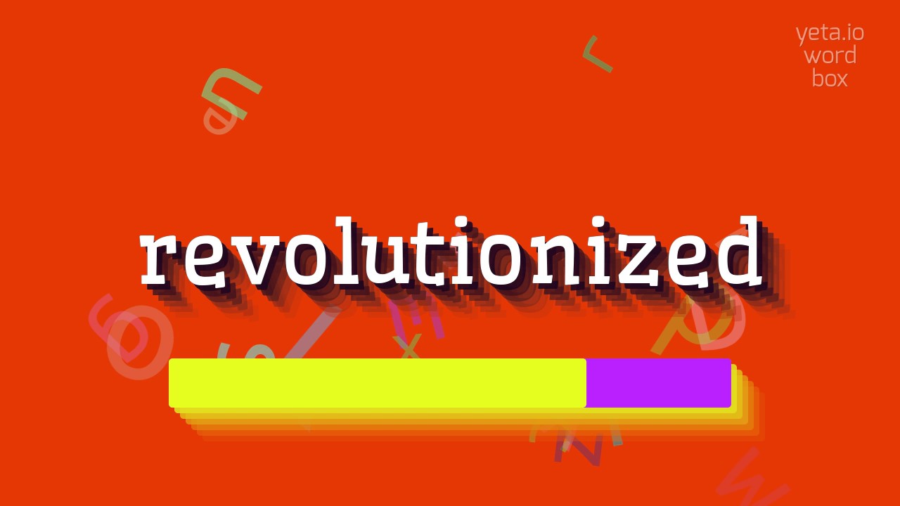 How to say "revolutionized"! (High Quality Voices) - YouTube