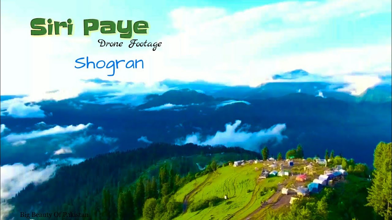 Siri Paye shogran - KPk || Siri paye Drone Footage || Big Beauty of ...