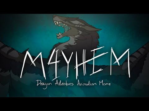 M4YHEM // Dragon Adventures Animation Meme // FT: Moixaura + the guild wars [MAJOR FLASH WARNING]