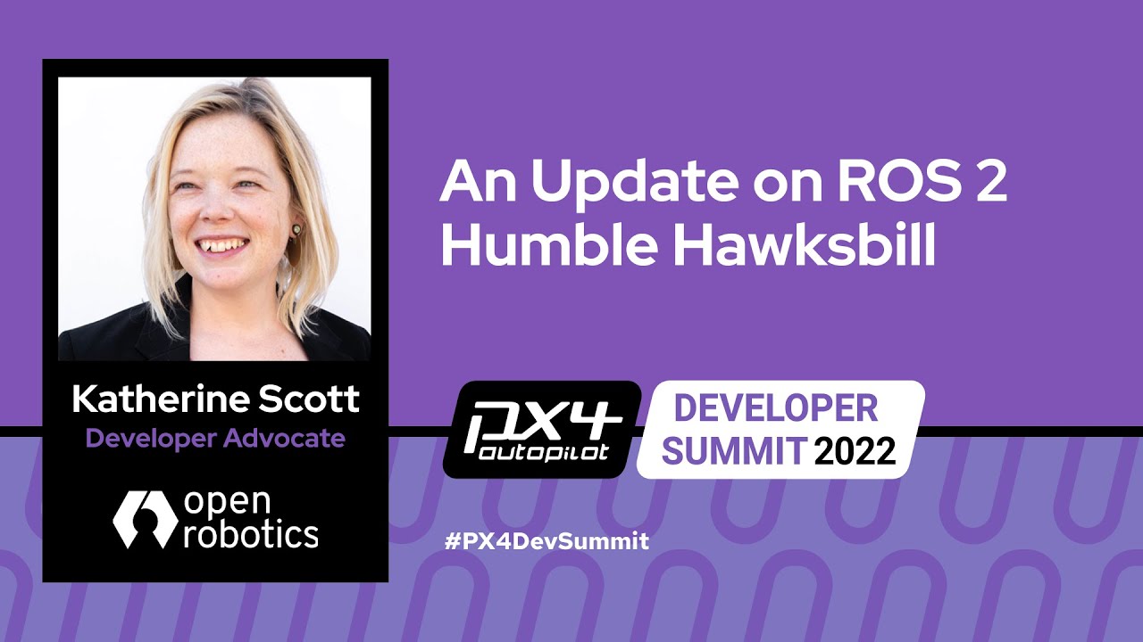 An Update on ROS 2 Humble Hawksbill - Katherine Scott, Open Robotics ...
