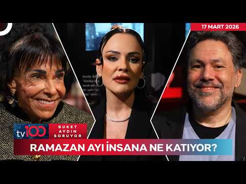 Ramazan İnsanı Nasıl Dönüştürüyor? | Buket Aydın Soruyor