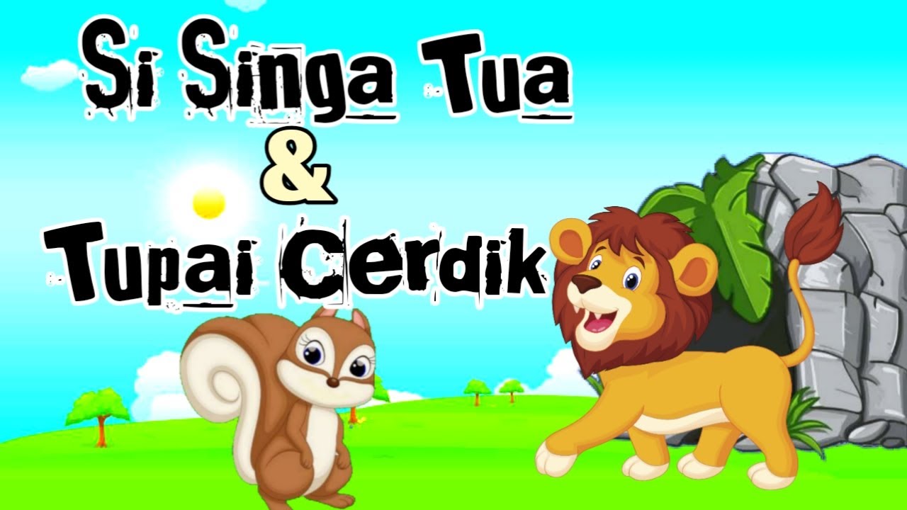 Si Singa Tua & Tupai Cerdik | Dongeng Sebelum Tidur Anak | Dongeng ...