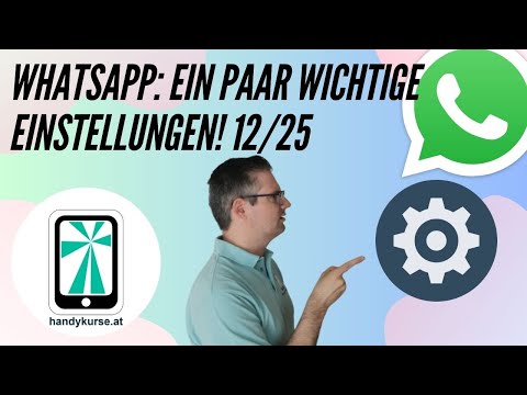 WhatsApp Einstellungen für Anfänger und Fortgeschrittene 12/25