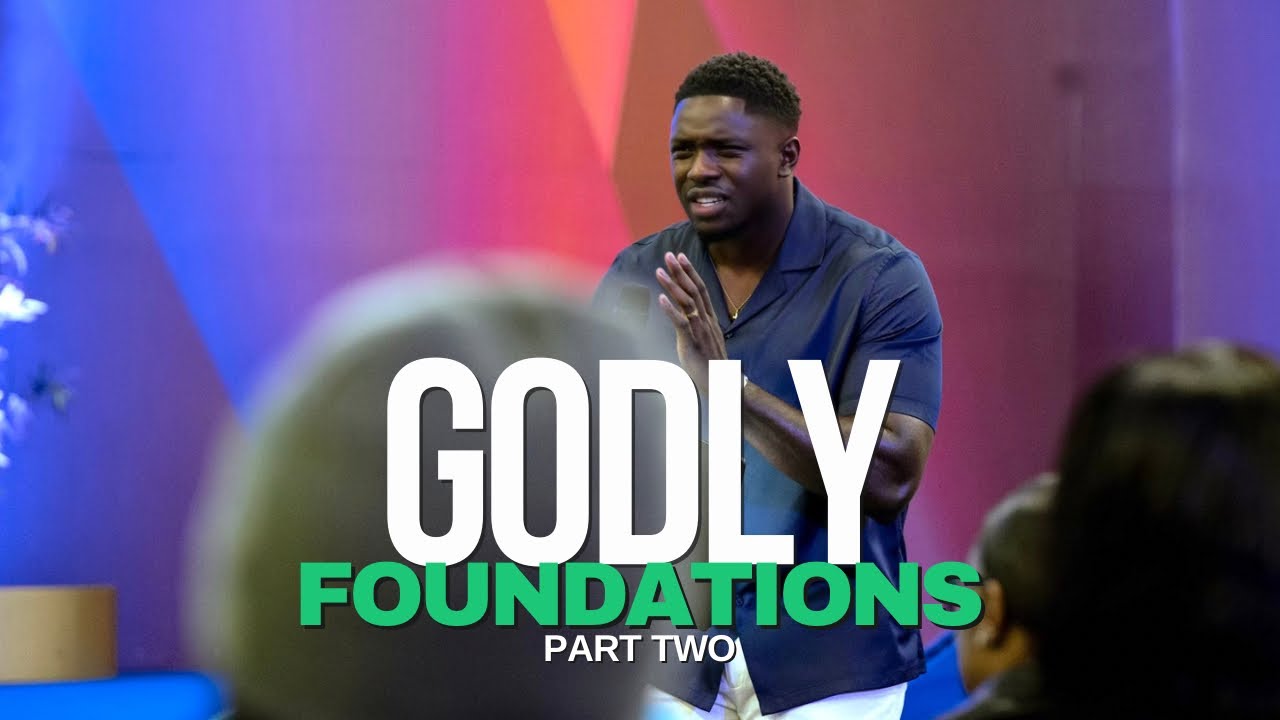 Godly Foundations - Part 2 | Godly Vision | Ce Lovechurch - YouTube