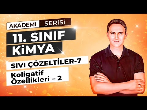 🎯KOLİGATİF ÖZELLİKLER - 2 I SIVI ÇÖZELTİLER I 34.DERS I  11. SINIF