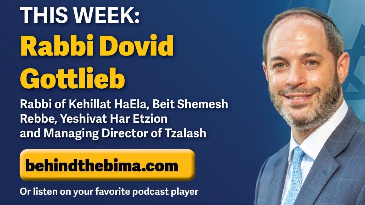 #158: Behind the Bima - Rabbi Dovid Gottlieb - YouTube