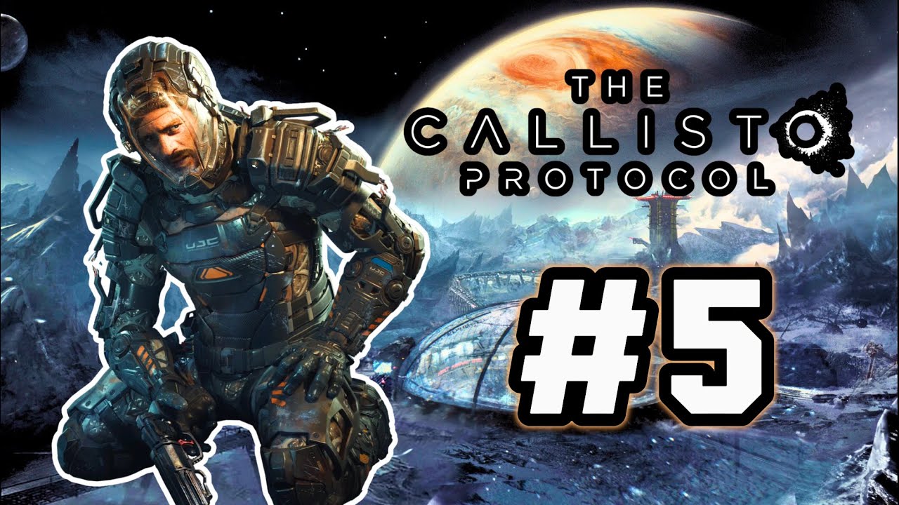 THE CALLISTO PROTOCOL PS5 WALKTHROUGH PART 5 - YouTube