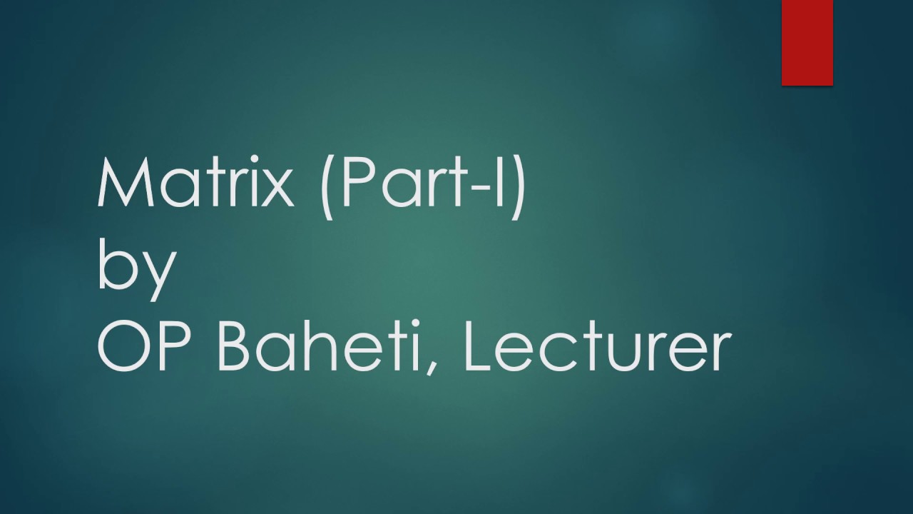 104 Applied Mathematics - Matrix (Part-1) by OP Baheti - YouTube