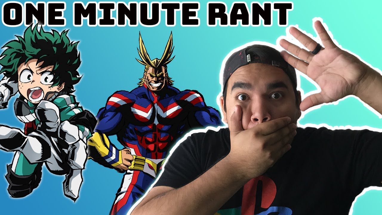 ONE MINUTE RANT on MY HERO ACADEMIA!!! - YouTube