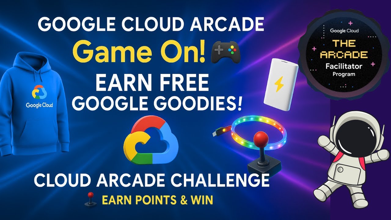 Game On! Earn Free Bonus Points in Google Cloud Arcade 🎮Google Cloud ...