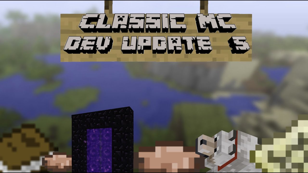 Dev update #5 [Classic MC] - YouTube