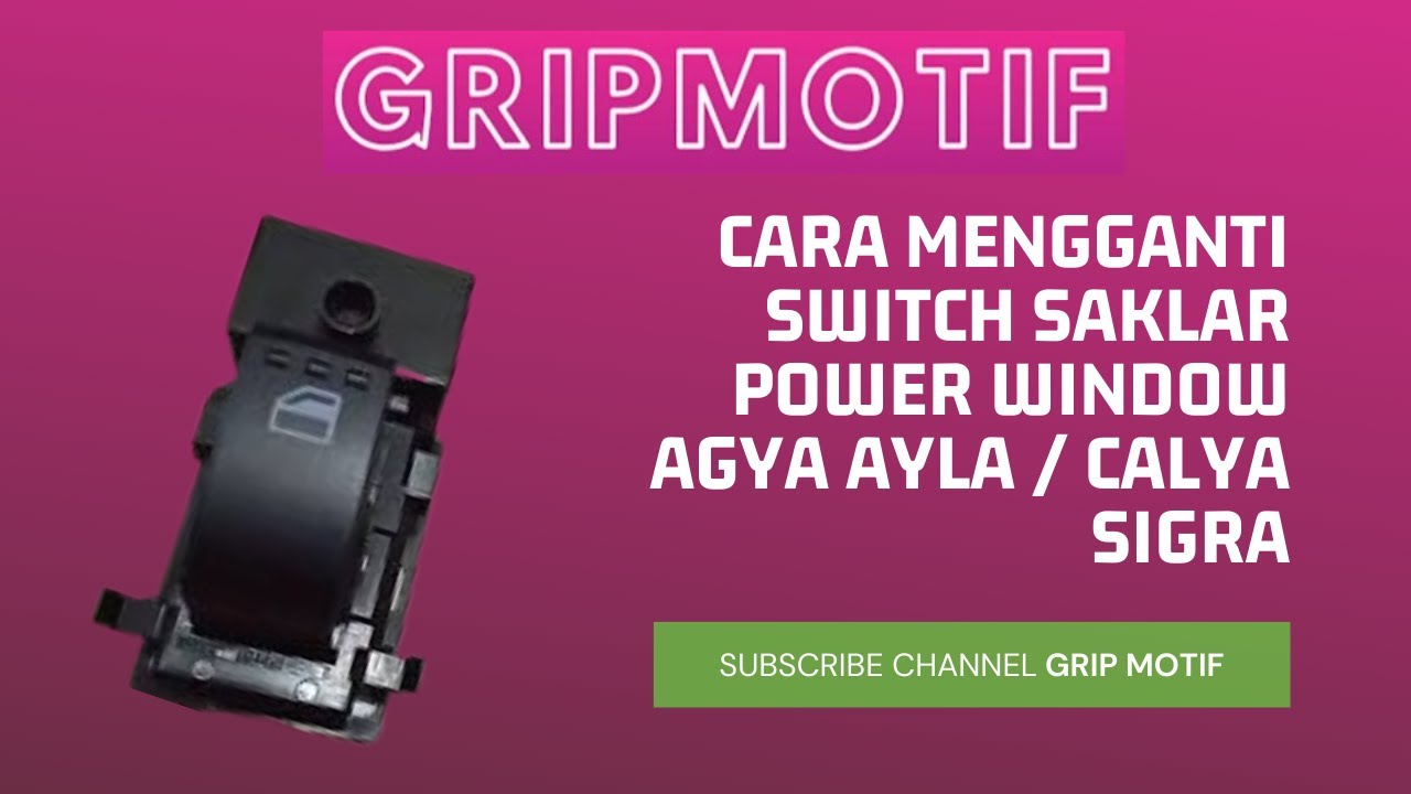 CARA MENGGANTI SWITCH SAKLAR POWER WINDOW AGYA AYLA / CALYA SIGRA - YouTube