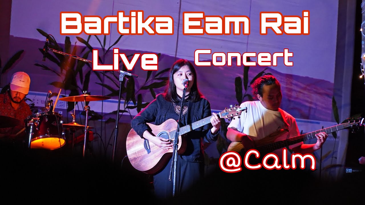 BARTIKA EAM RAI LIVE CONCERT | CALM | POKHARA | NAJEEK | BIMBAKASH ...