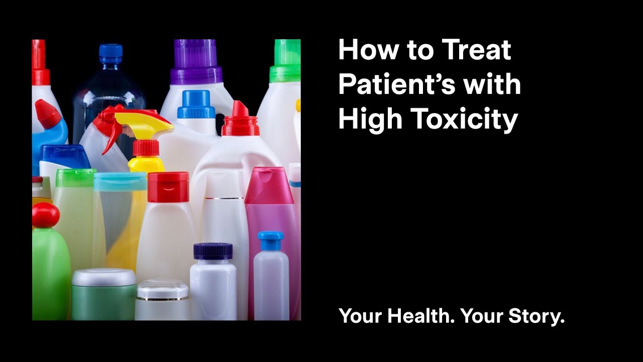 How to Treat Patient’s with High Toxicity - YouTube