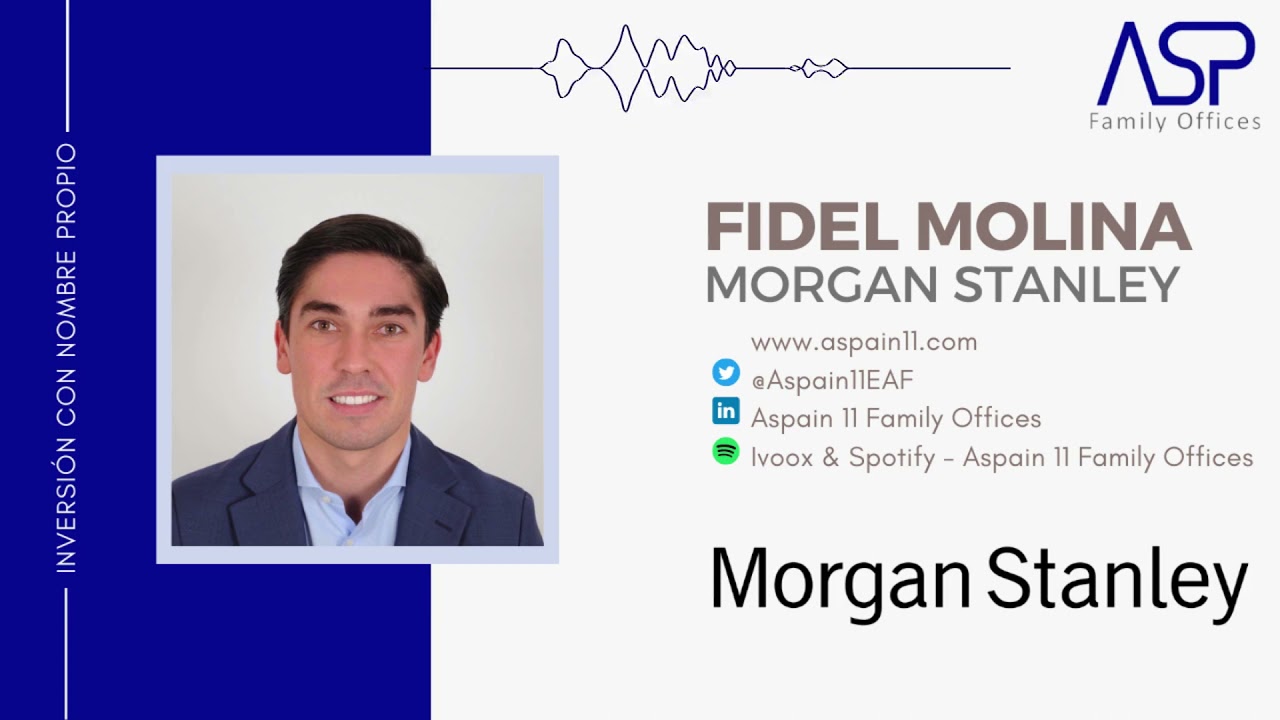 Entrevista a Fidel Molina, Departamento de Ventas de Morgan Stanley ...