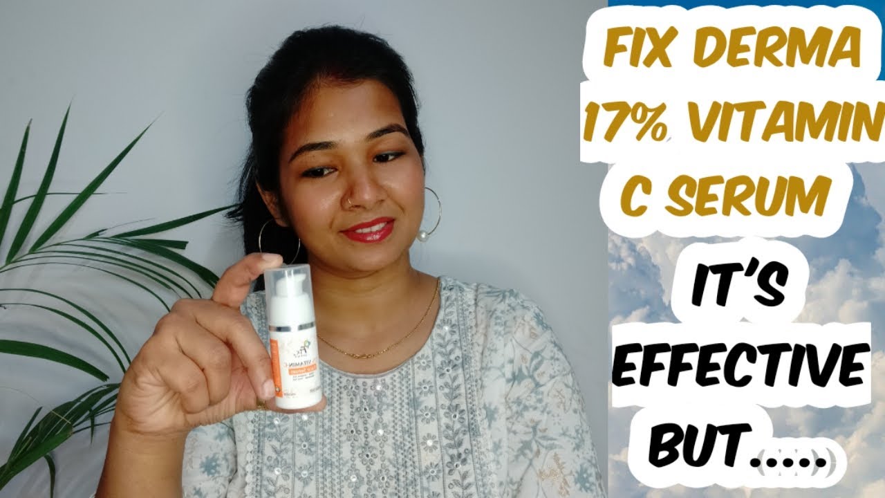 The Shocking Reality Behind FIX Derma 17% Vitamin C Serum | Fix Derma ...