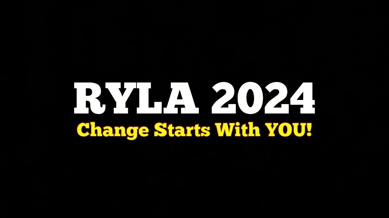 RYLA 2024 - Change Starts With YOU! - YouTube
