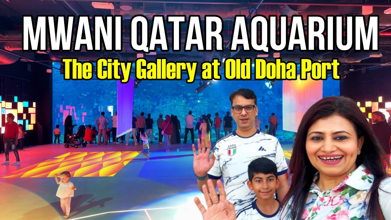 Mwani Qatar Aquarium | The City Gallery at Old Doha Port | Qatar Vlogs ...