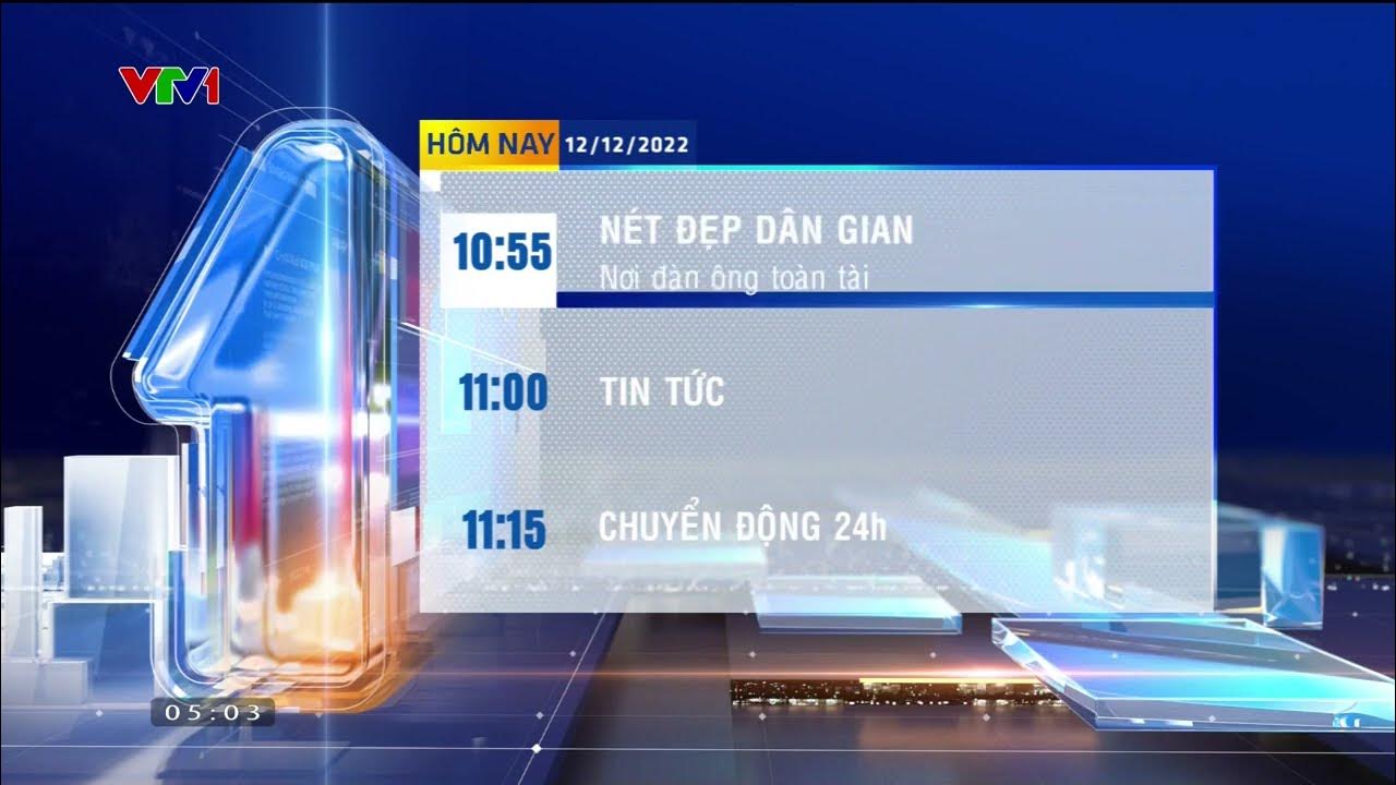 VTV1 - Giới thiệu chương trình hôm nay (12/12/2022 - 5:02) - YouTube