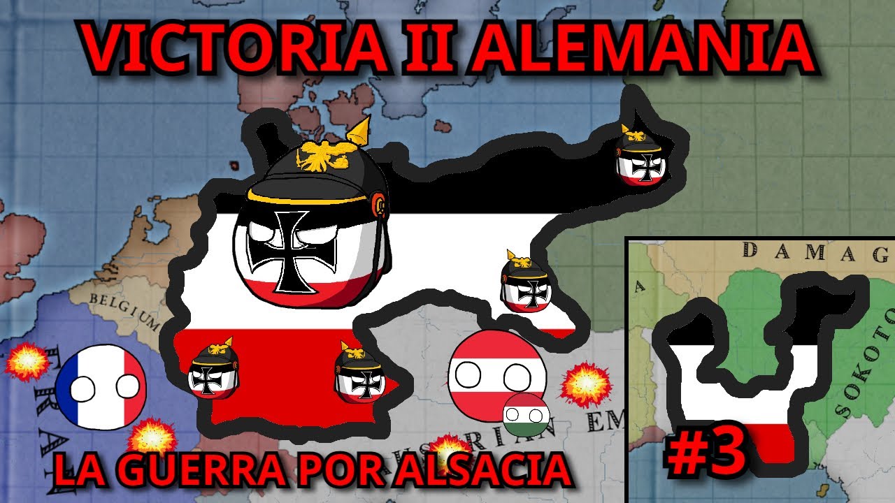 Victoria 2 Alemania || La Guerra Por Alsacia y Lorena || #3 - YouTube