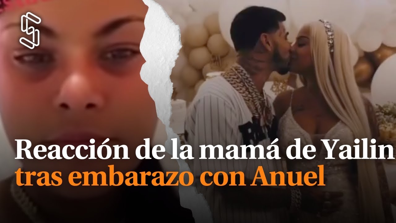 Reacción de la mamá de Yailin La Más Viral tras embarazo con Anuel ...