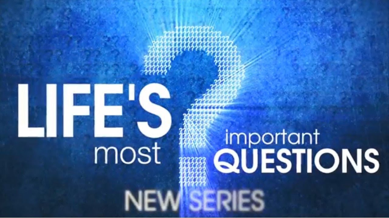 Life's Three Big Questions (Session 1) - YouTube