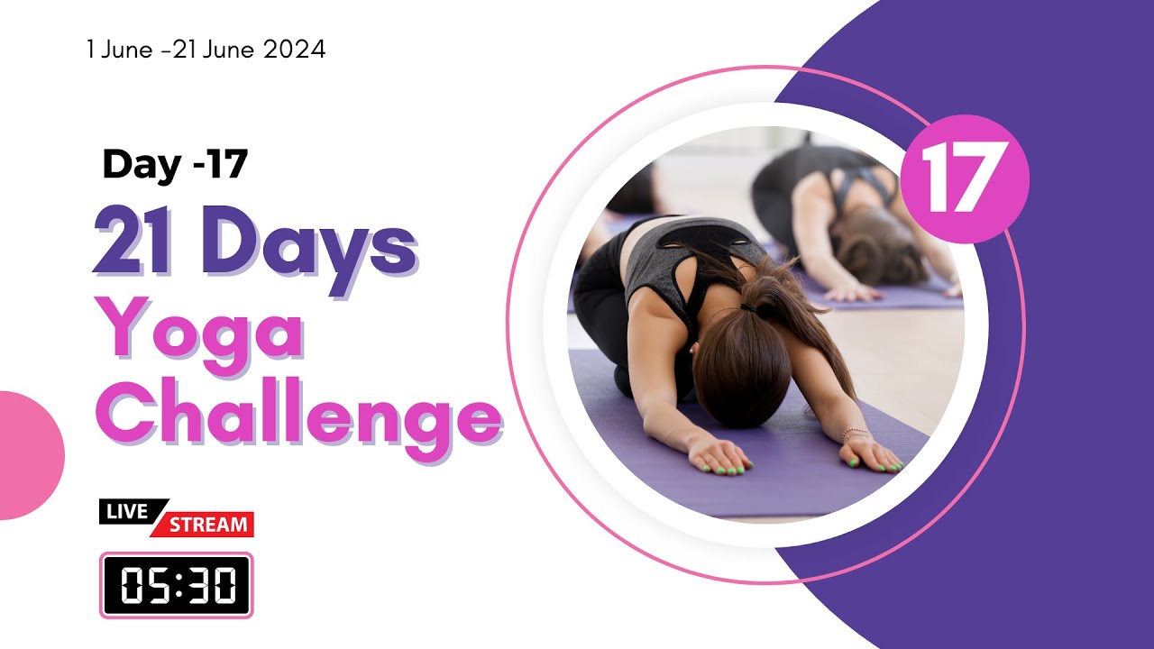 Day 17 of 21-Day Yoga Challenge for Living Well | 🧘‍♀️ Yoga ...