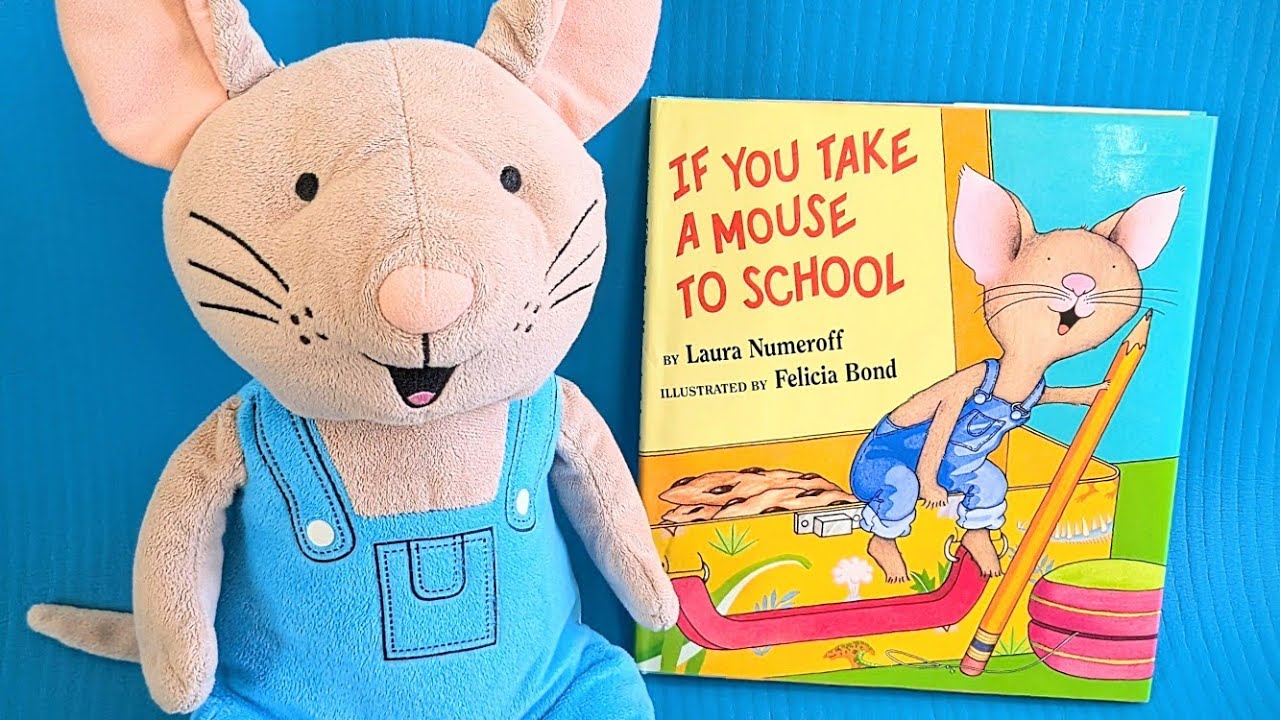 If You Take a Mouse to School by Laura Numeroff | Kids Book Read Aloud ...