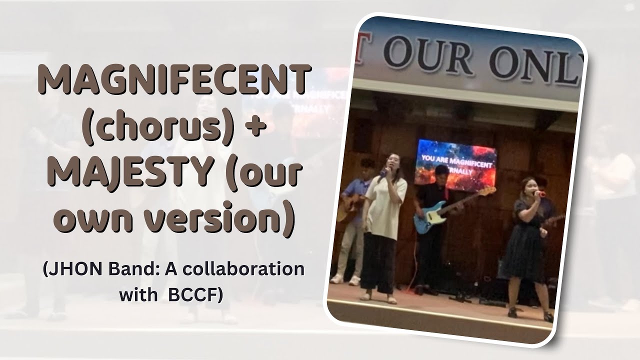Magnificent (chorus) + Majesty (our version) - YouTube