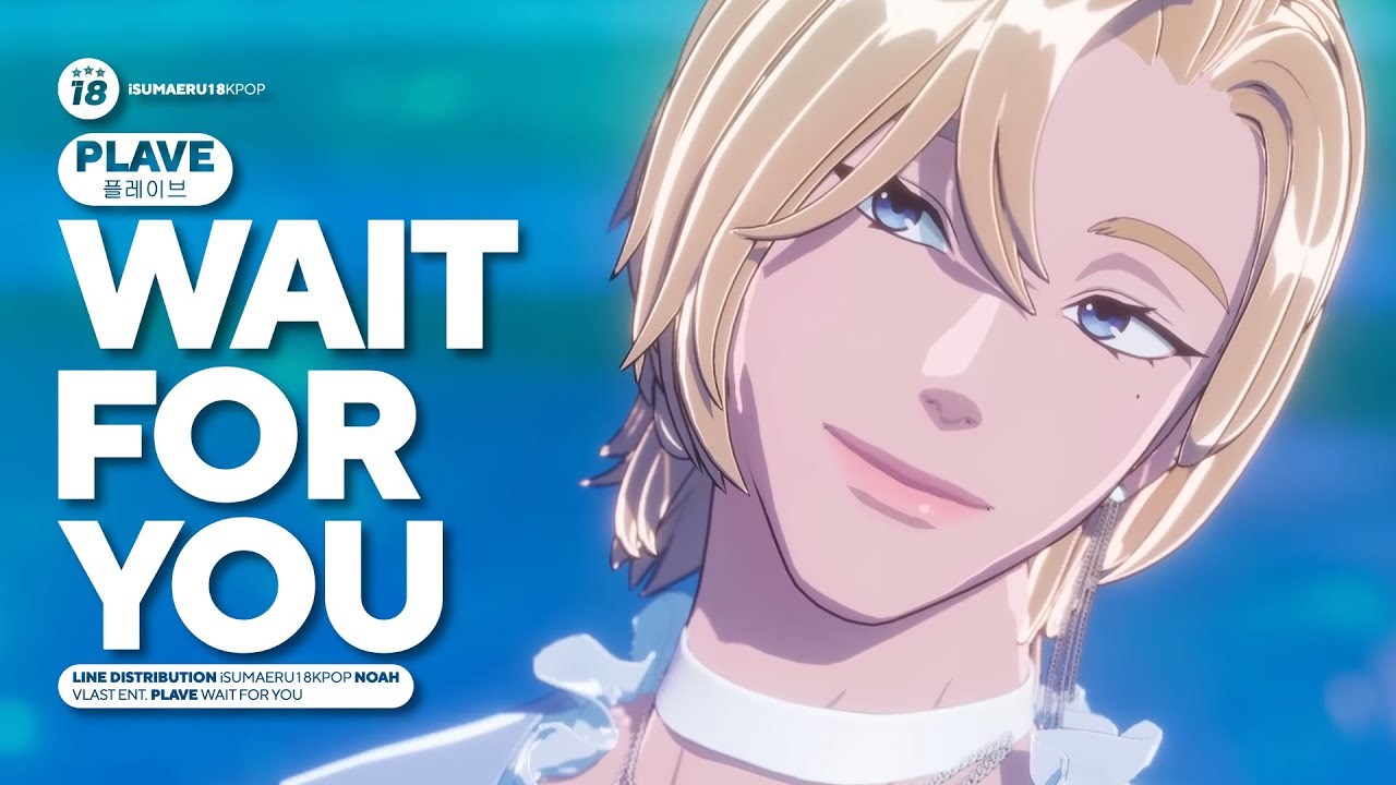 PLAVE (플레이브) '기다릴게 (Wait For You)' - Line Distribution - YouTube