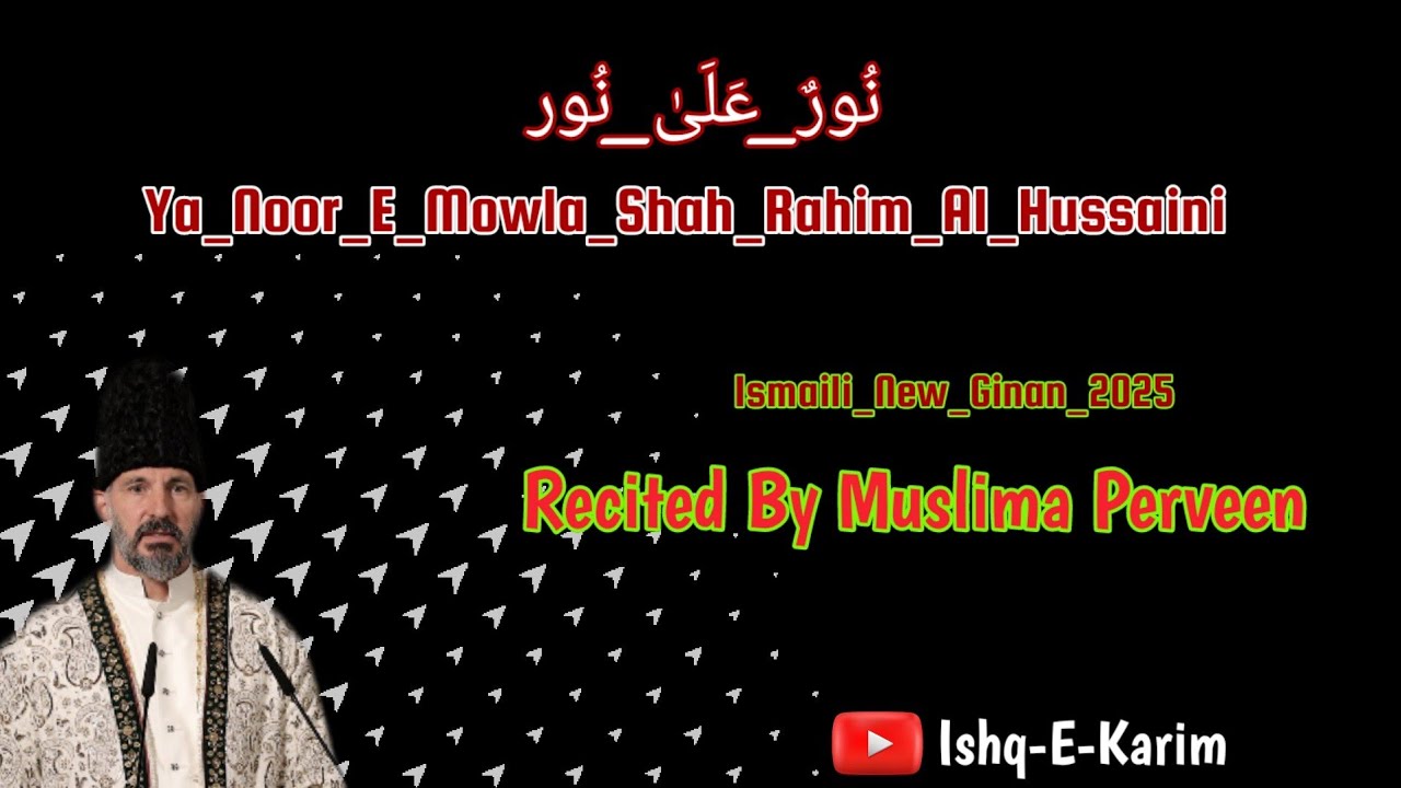 "Ismaili Ginan 2025 | Recited by Muslima Perveen | Spiritual Melodies ...