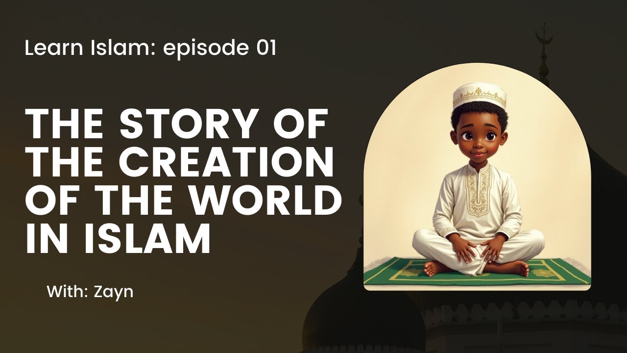 The Story of the Creation of the World in Islam - YouTube