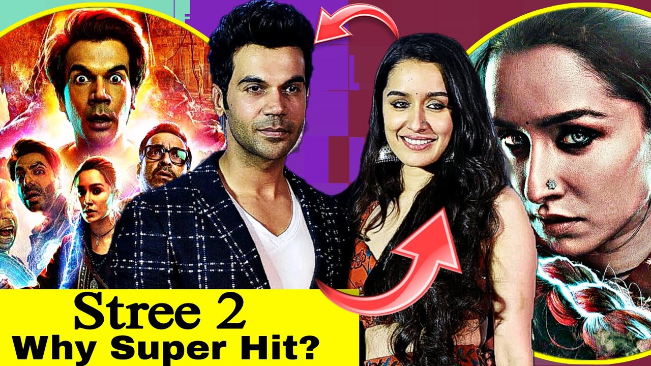 Why Stree 2 Super Hit?|Shraddha Kapoor & Rajkumar Rao Stree 2 Why Super ...