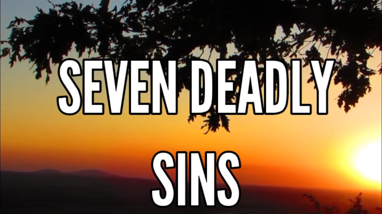 SEVEN DEADLY.SINS/ SEVEN CAPITAL SINS.OF THE CATHOLIC.FAITH - YouTube