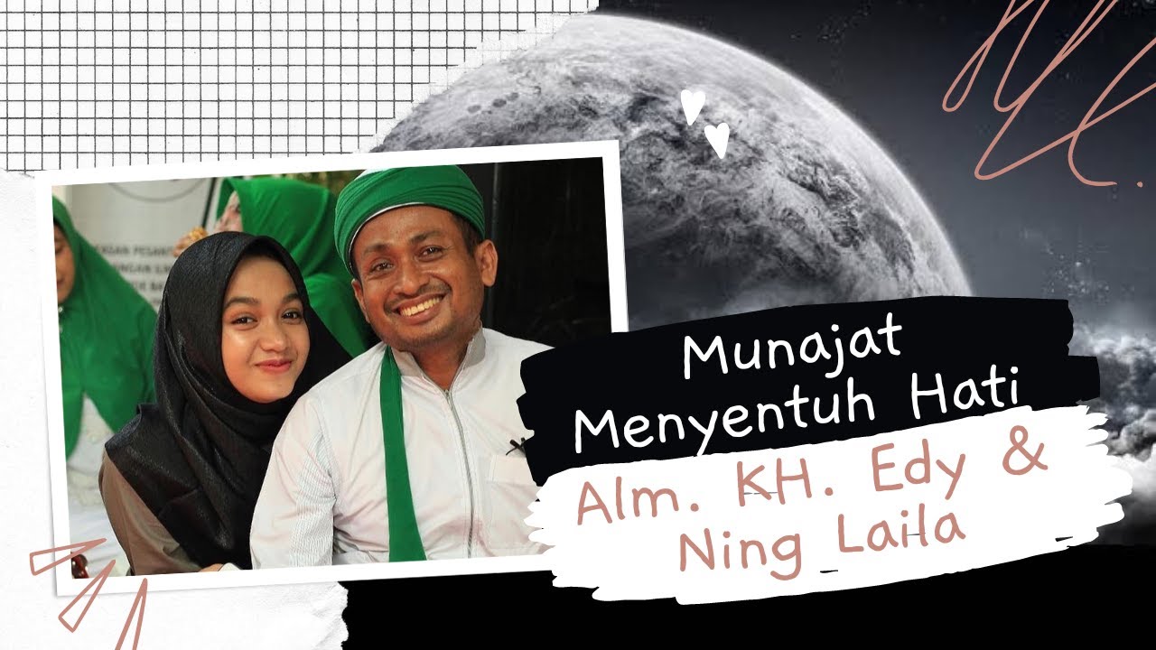 MUNAJAT MENYENTUH HATI PENUH DERAI AIR MATA - ALMARHUM KH EDY RAHMATULLAH & NING UMI LAILA - YouTube