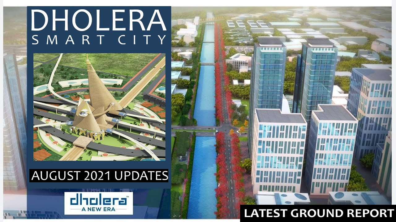 Dholera Greenfield Smart City - Latest Ground Report November 2021 ...