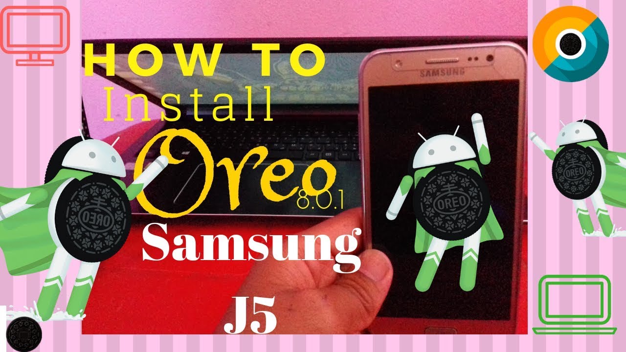Install Latest Oreo On Samsung J5 - YouTube