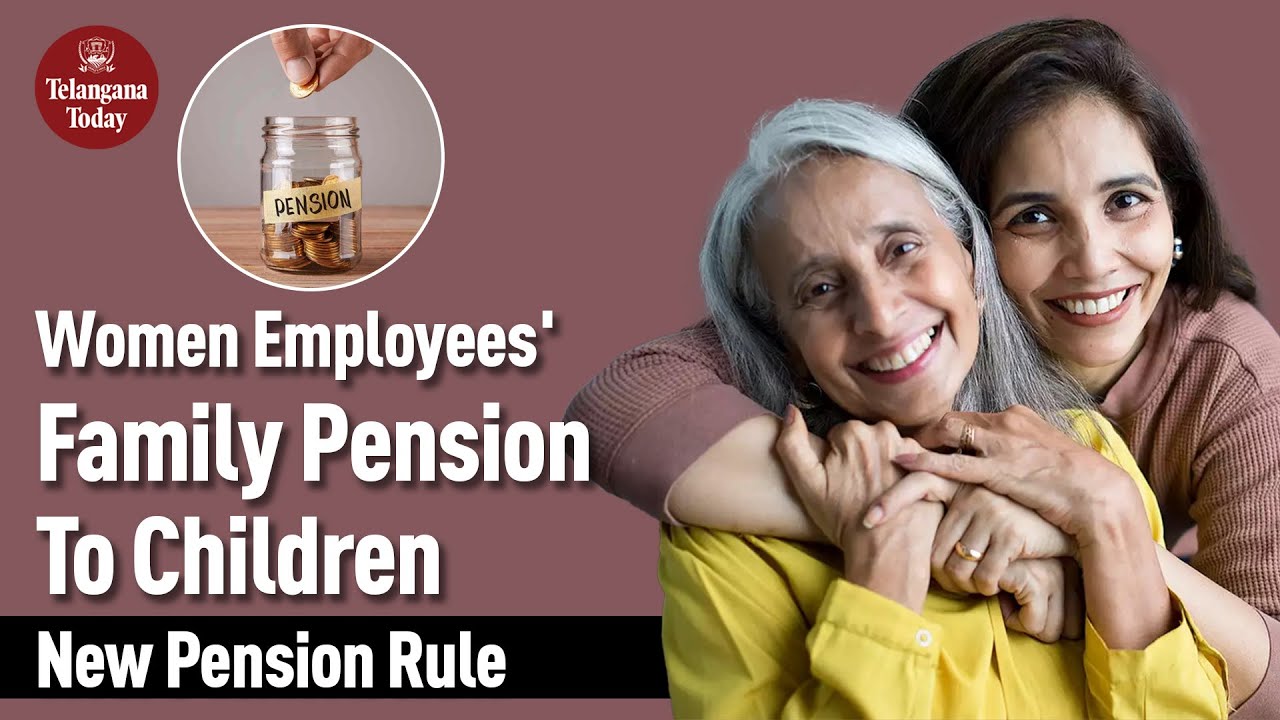 New 'Family Pension' Amendment for Government Women Employees | Indian ...